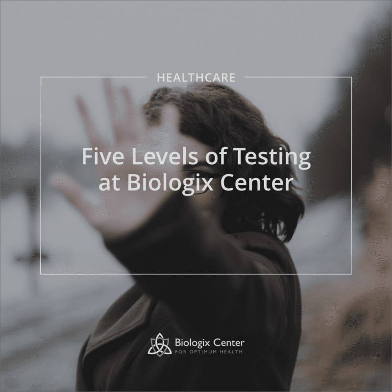 Five Levels of Testing Beyond Conventional Lab Tests - Biologix Center ...